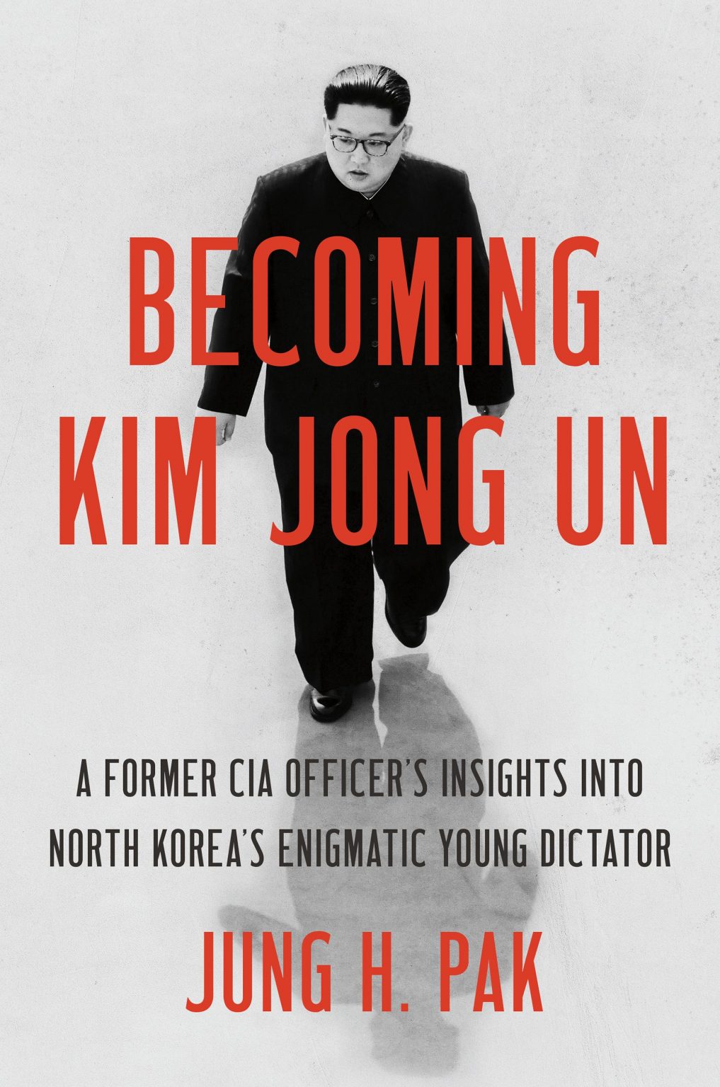 Book Review: “Becoming Kim Jong Un: A Former CIA Officer’s Insights ...